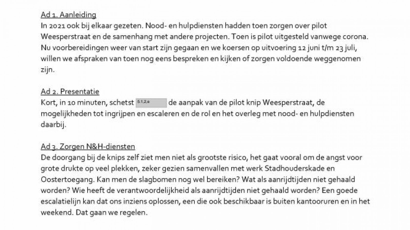 Wist Amsterdamse wethouder echt niet van zorgen hulpdiensten over knip ... Wist Amsterdamse wethouder echt niet van zorgen hulpdiensten over knip ...